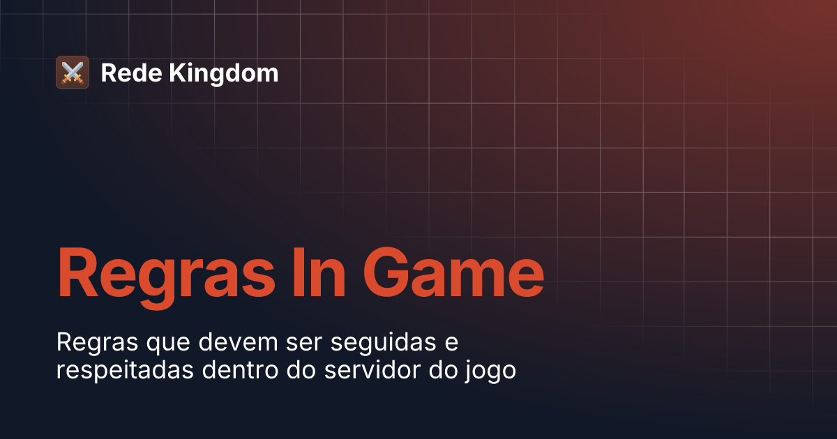 Regras In Game | Rede Kingdom